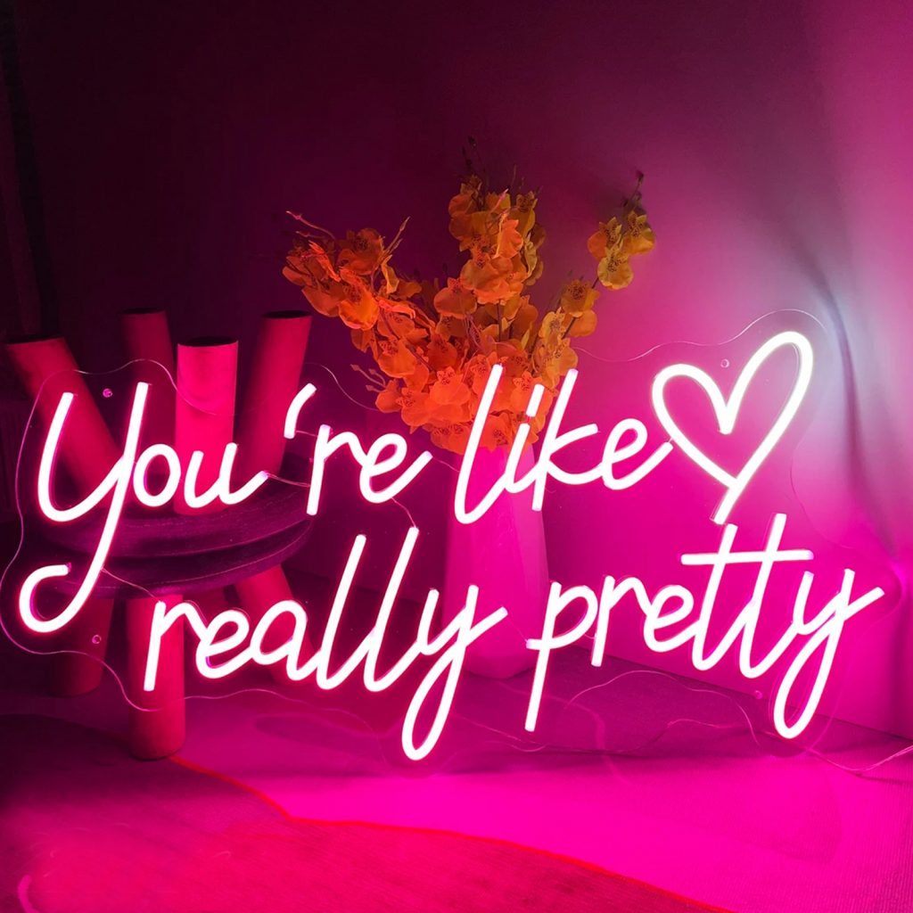 Pink You're Like Really Pretty Neon Sign | Liuyang Lamps